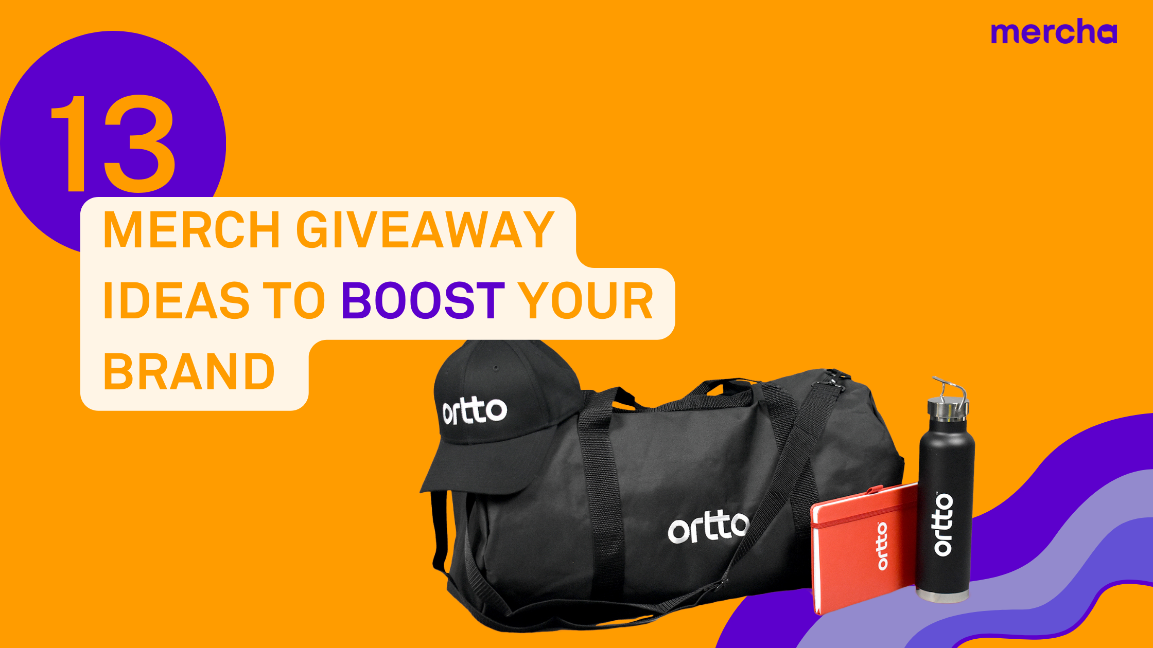 13 Branded Merch Giveaway Ideas to Boost Your Brand - Mercha – mercha ...