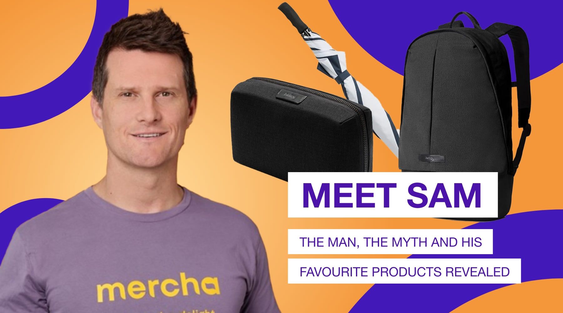 Have you met Sam? The man, the myth and his favourite products reveale ...